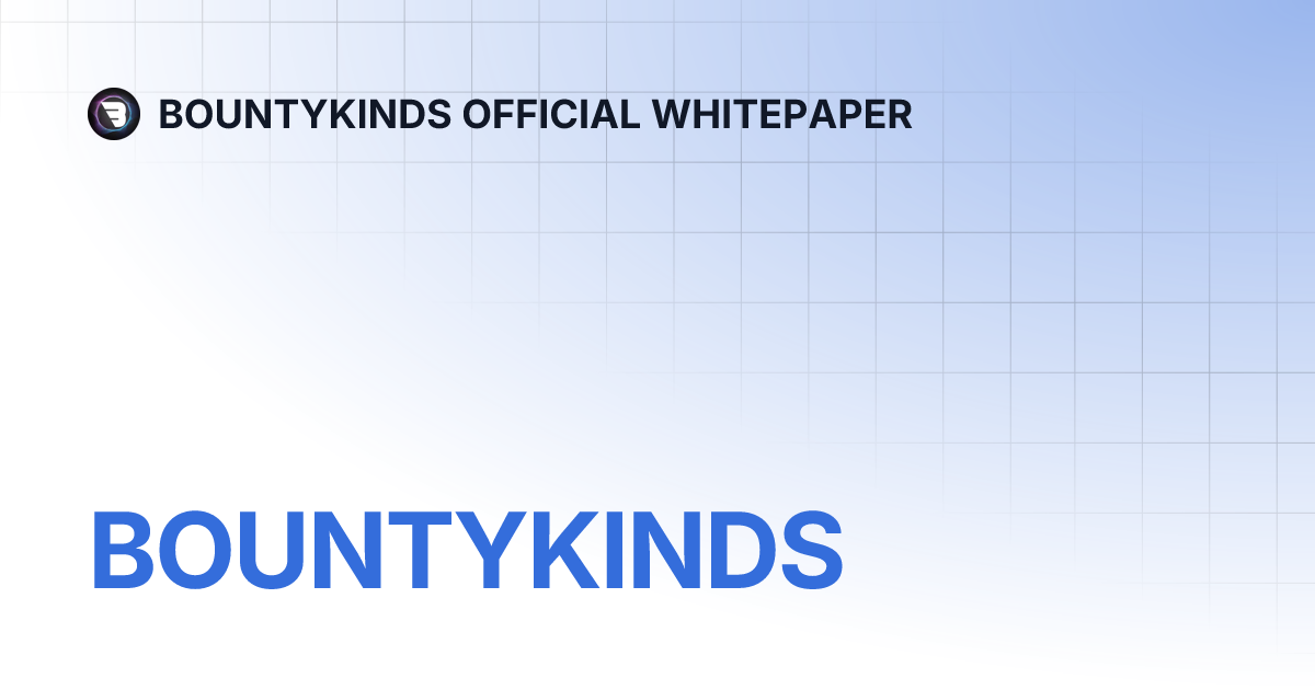 BOUNTYKINDS | BOUNTYKINDS OFFICIAL WHITEPAPER