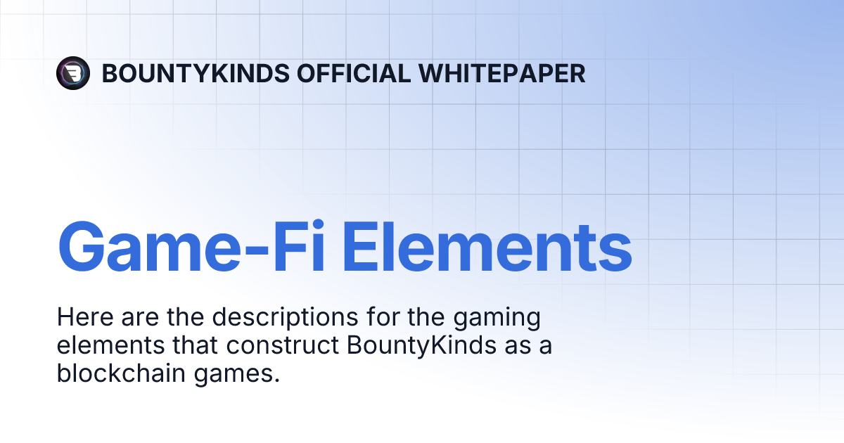 Game-Fi Elements | BOUNTYKINDS OFFICIAL WHITEPAPER