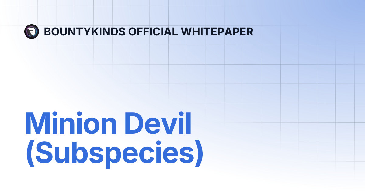 Minion Devil (Subspecies) | BOUNTYKINDS OFFICIAL WHITEPAPER